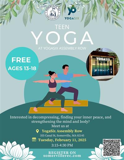 Somerville, MA Parks & Recreation: FREE Teen Yoga at Yoga Six in ...